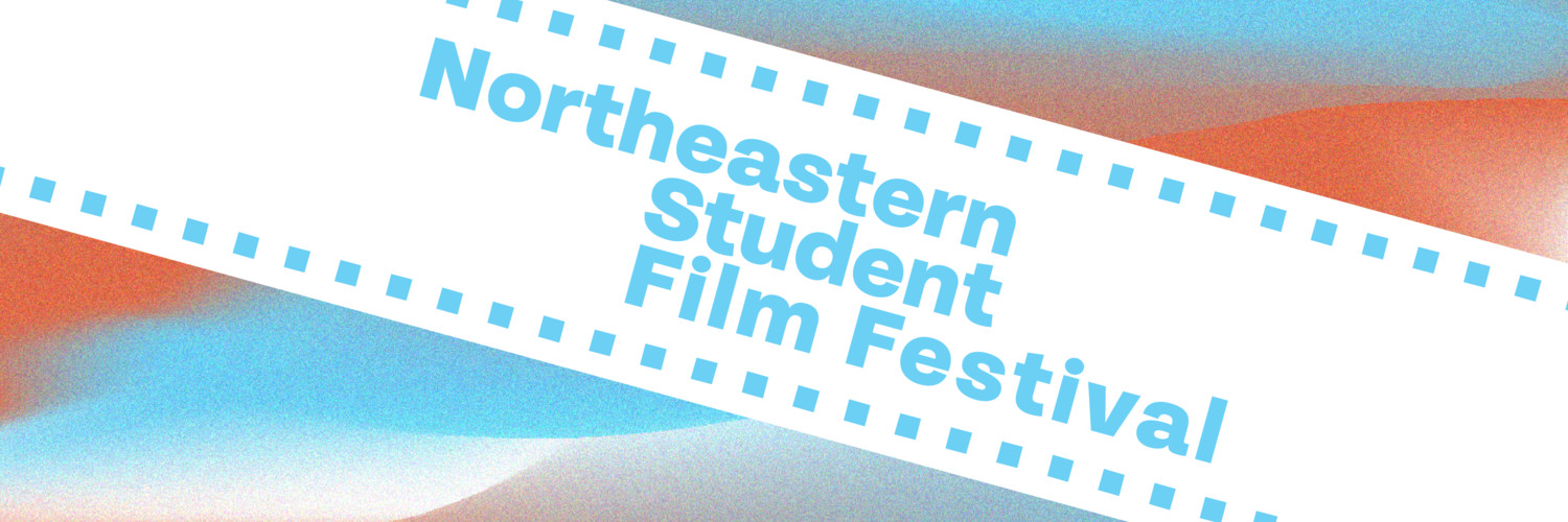 Northeastern Student Film Festival - FilmFreeway