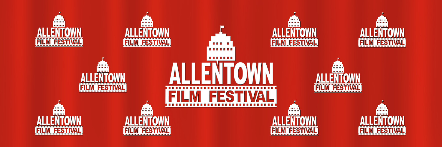 Allentown Film Festival - FilmFreeway