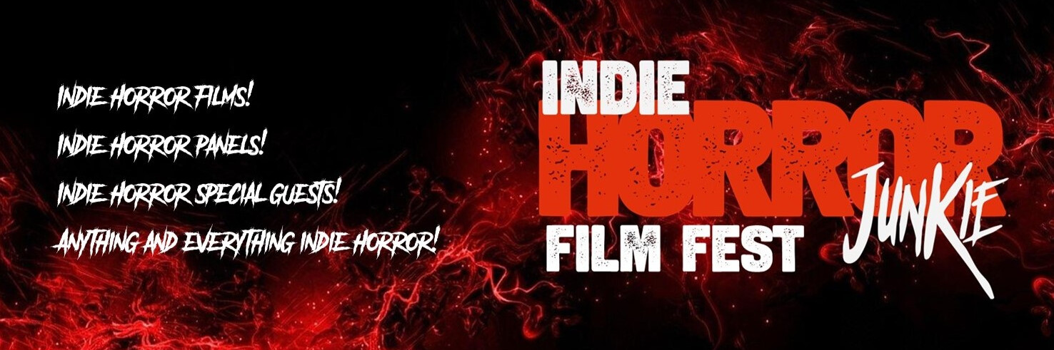 Indie Horror Junkie Film Fest - FilmFreeway