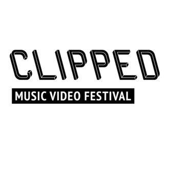 CLIPPED Music Video Festival - FilmFreeway