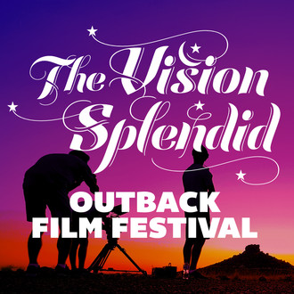 Vision Splendid Outback Film Festival - FilmFreeway