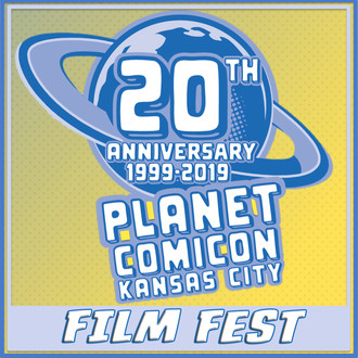 2019 Planet Comicon Kansas City Film Fest! Sponsored by NightWatch ...