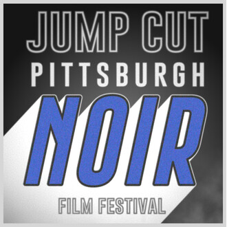 Jump Cut Pittsburgh Noir Festival - FilmFreeway