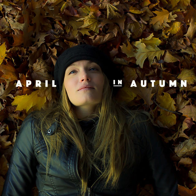 April in Autumn - FilmFreeway