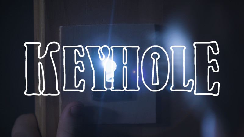 Keyhole - FilmFreeway