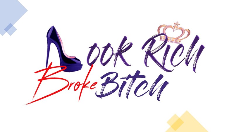 Look Rich Broke Bitch - FilmFreeway