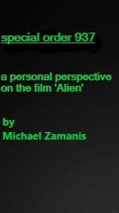 Special Order 937 - A Personal Perspective on the Film "Alien ...