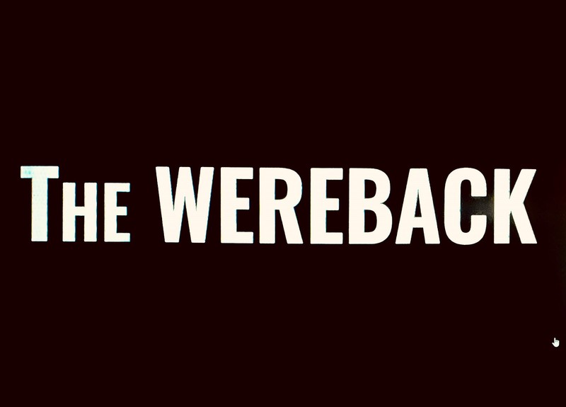 The Wereback - FilmFreeway