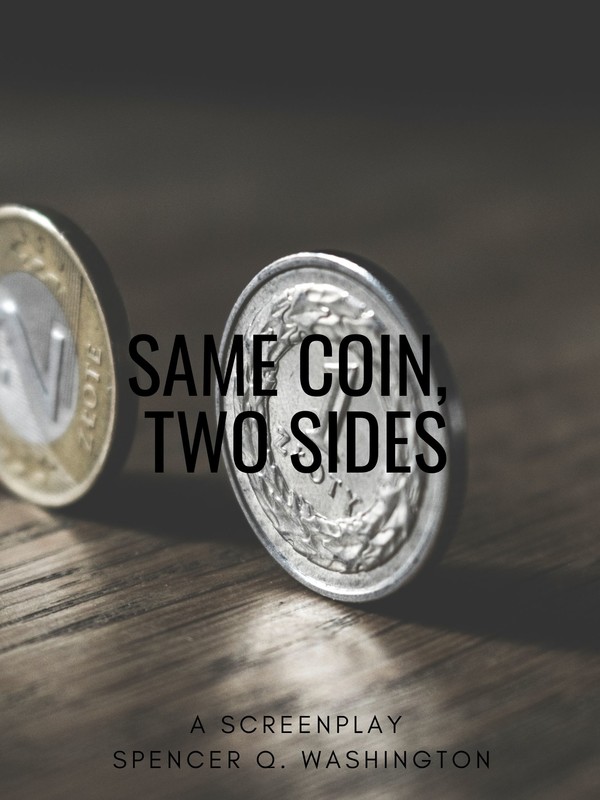 Same Coin, Two Sides - FilmFreeway