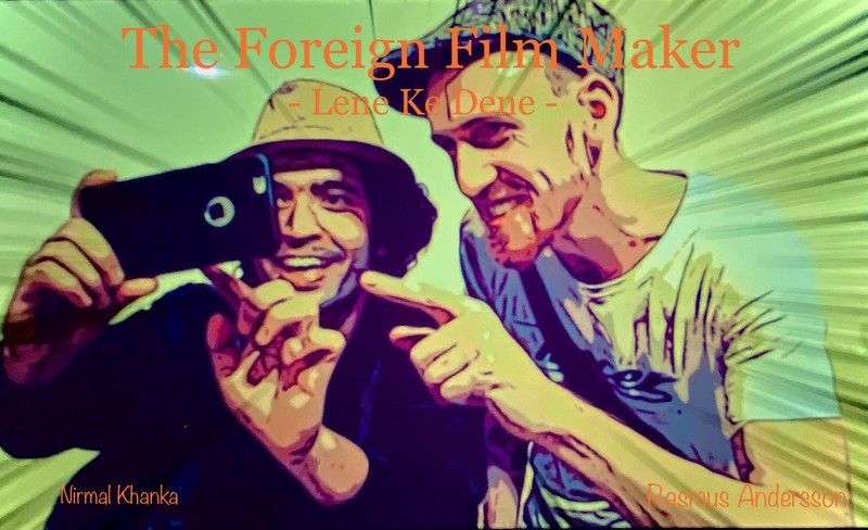 The Foreign Film Maker - Lene Ke Dene - FilmFreeway