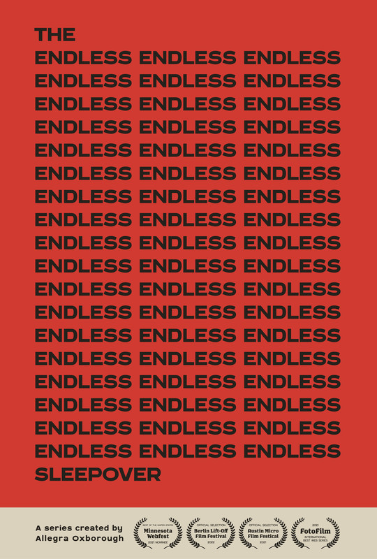 The Endless Sleepover - FilmFreeway