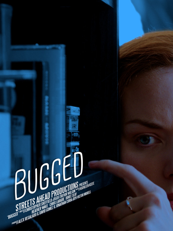 Bugged - FilmFreeway