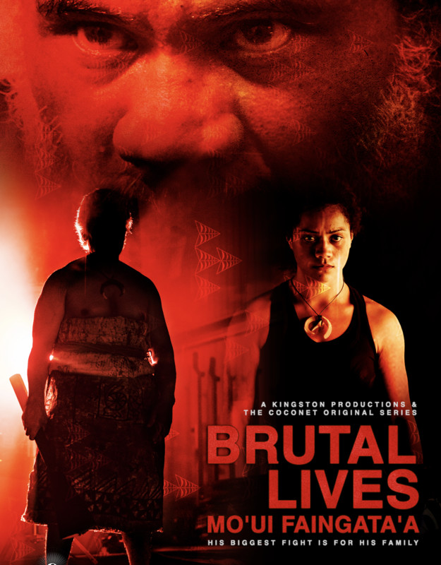 Brutal Lives - Mo'ui Faingata'a Film - FilmFreeway