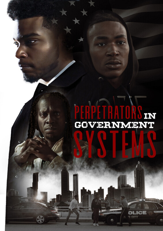 Perpetrators In Government Systems - FilmFreeway