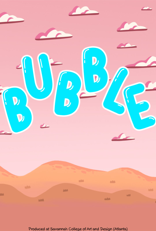 Bubble - FilmFreeway