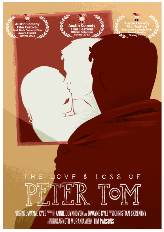 The Love & Loss of Peter Tom - FilmFreeway