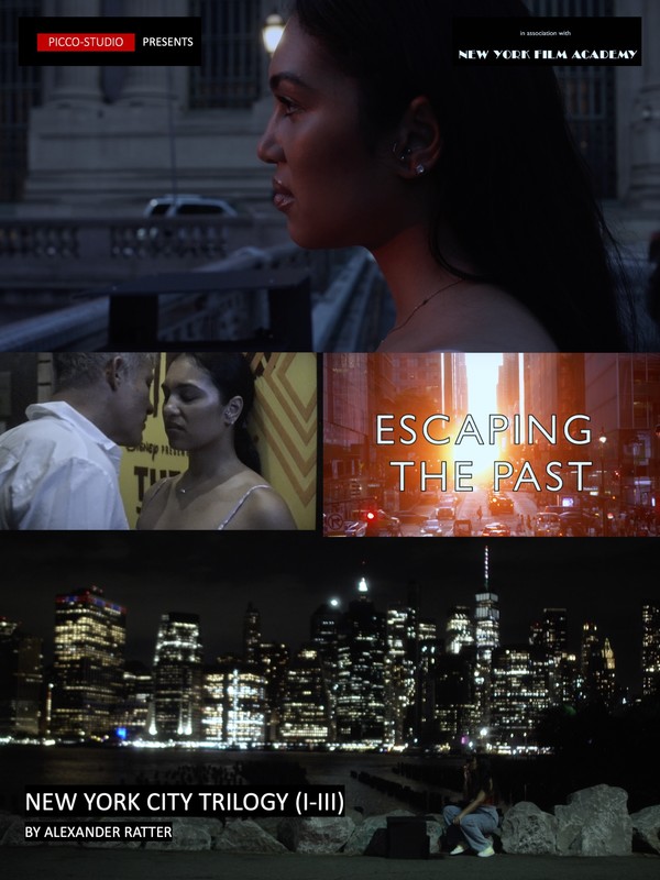 Escaping the past (NYC Trilogy I-III) - FilmFreeway