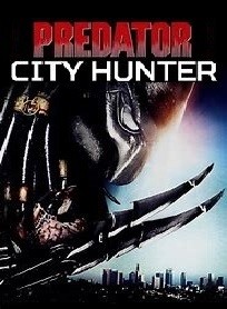 Predator: The City Hunter - FilmFreeway