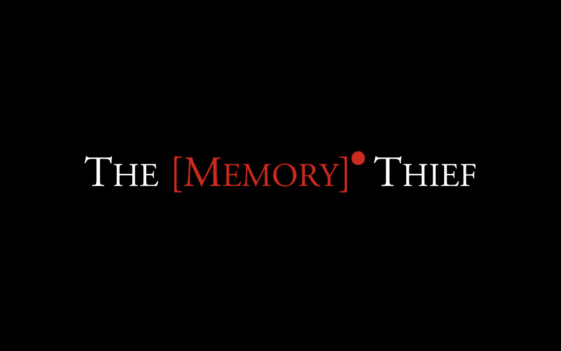 The [Memory]° Thief - FilmFreeway
