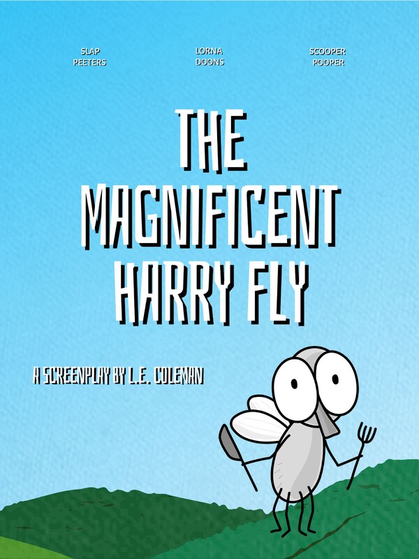 The Magnificent Harry Fly - FilmFreeway
