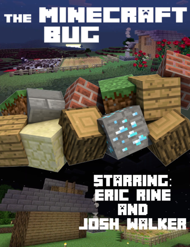 The Minecraft Bug - FilmFreeway