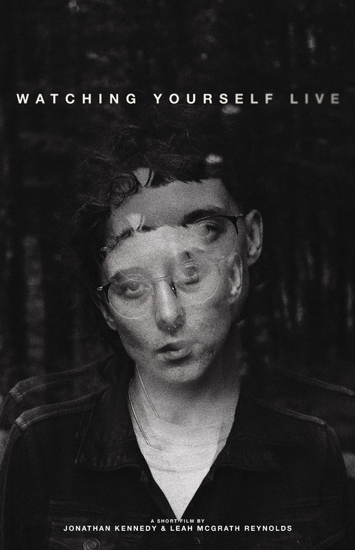Watching Yourself Live - FilmFreeway
