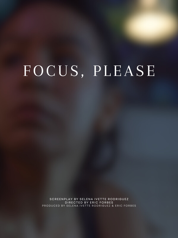 Focus, Please - FilmFreeway