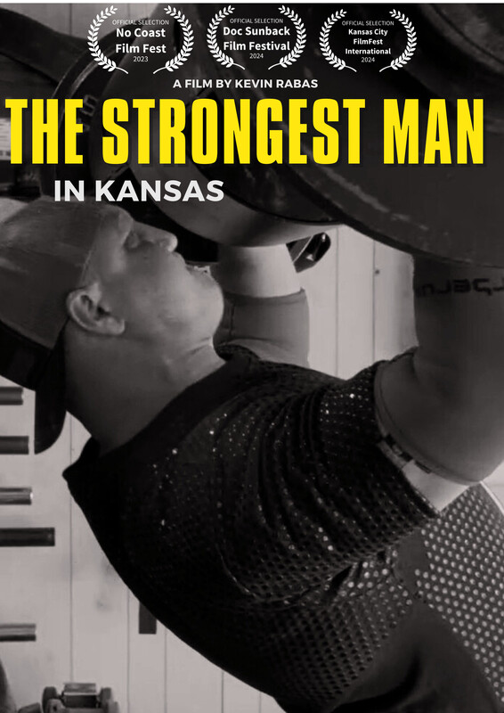 The Strongest Man in Kansas - FilmFreeway