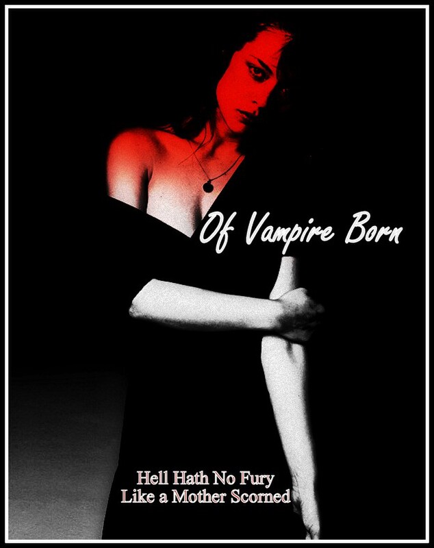Of Vampire Born - FilmFreeway