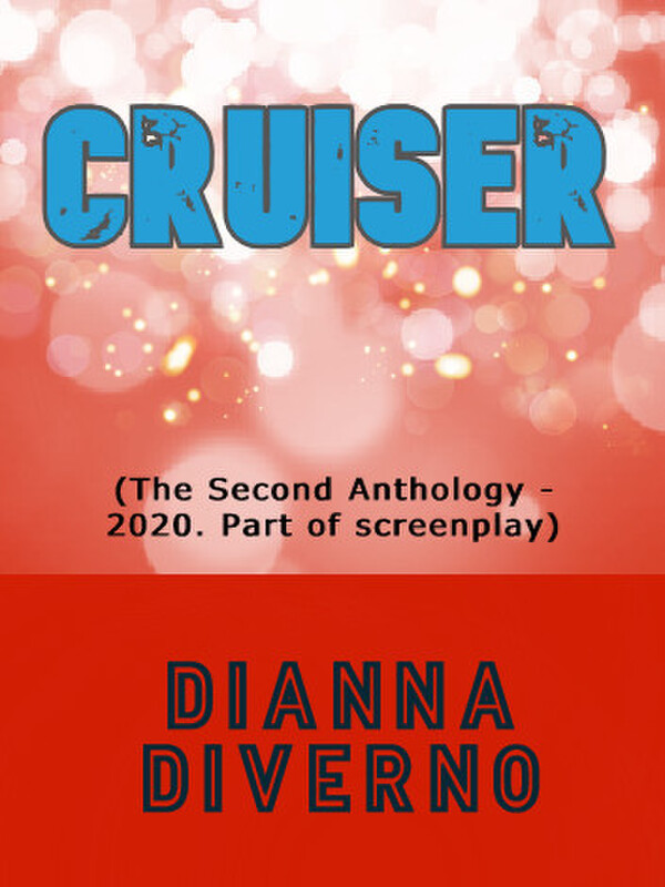 Cruiser -Part of Screenplay - FilmFreeway