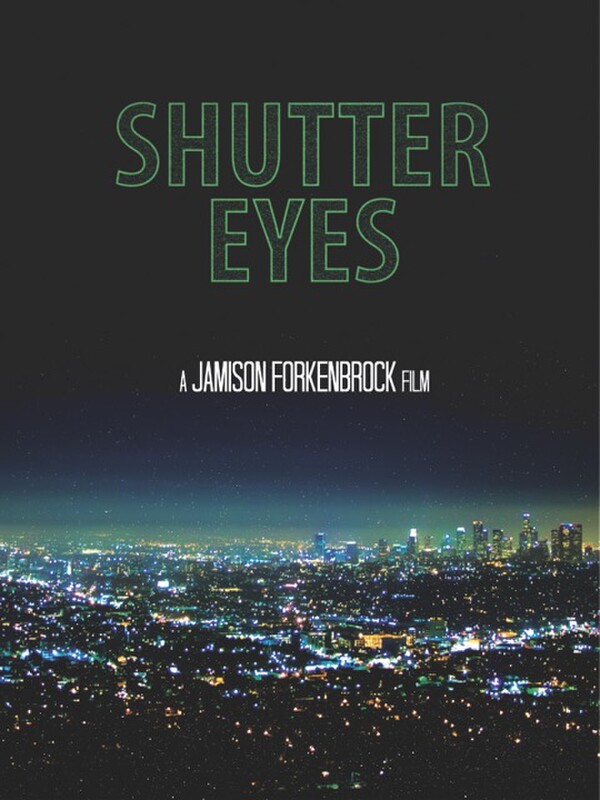 Shutter Eyes - FilmFreeway
