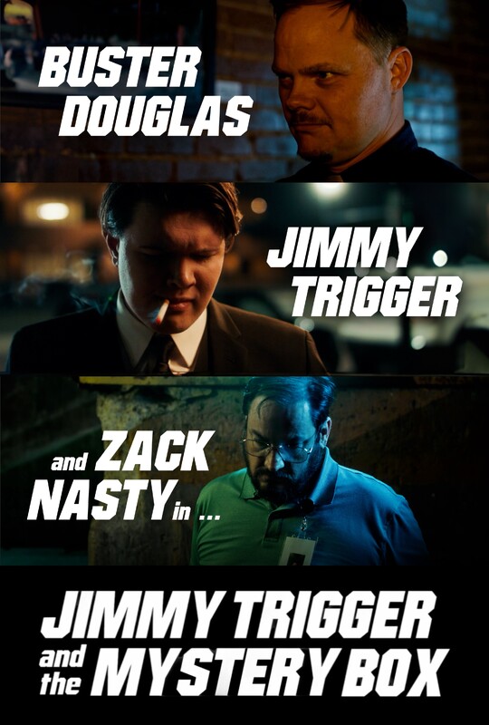 Jimmy Trigger and the Mystery Box - FilmFreeway