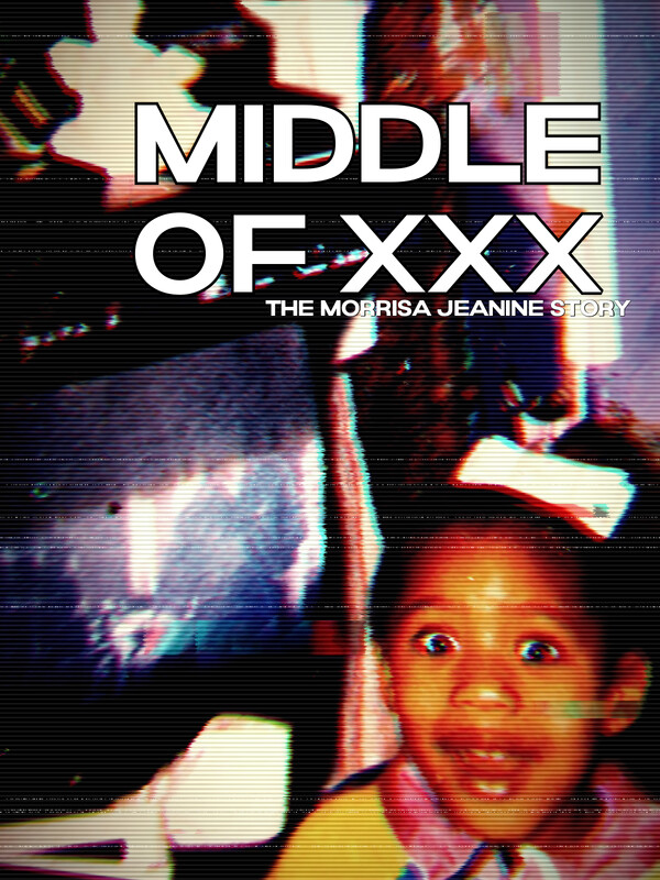 Middle of XXX - FilmFreeway