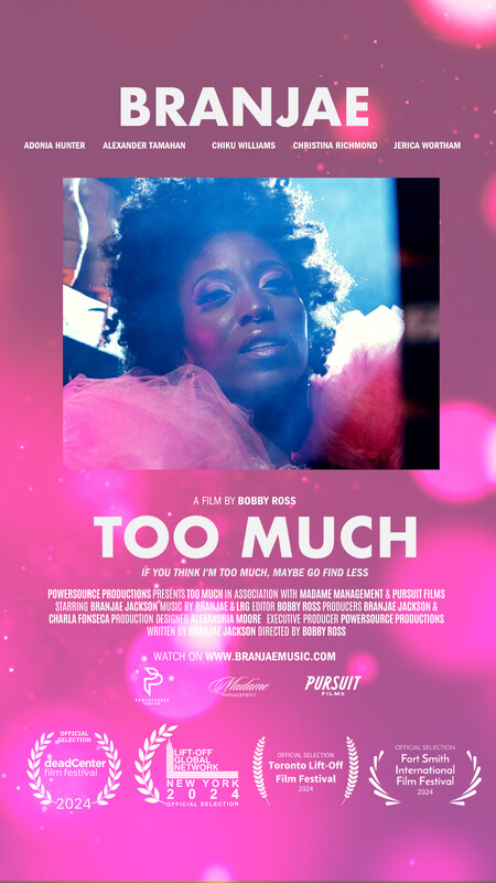 Too Much - FilmFreeway