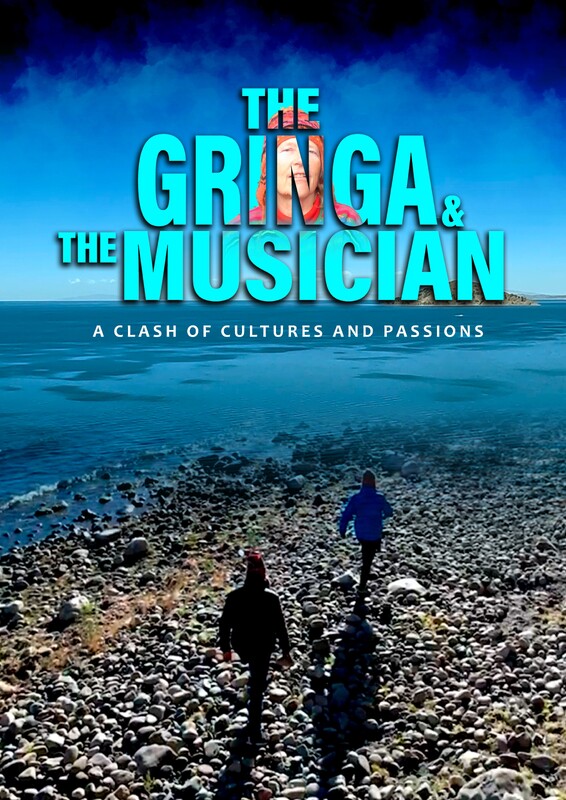 THE GRINGA & THE MUSICIAN - FilmFreeway