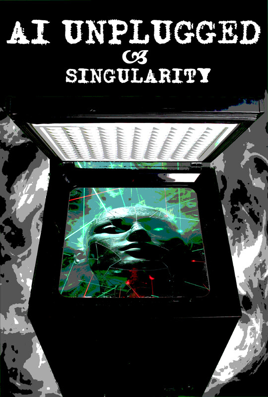 AI UNPLUGGED: SINGULARITY - FilmFreeway