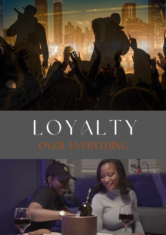 Loyalty Over Everything - FilmFreeway