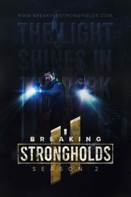 Breaking Strongholds Season 2, Episode 1 "The Mission" - FilmFreeway