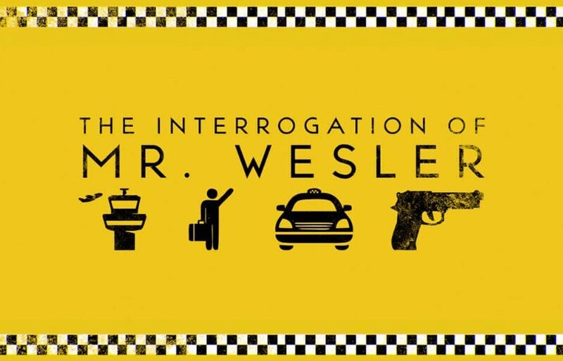The Interrogation of Mr Wesler - FilmFreeway