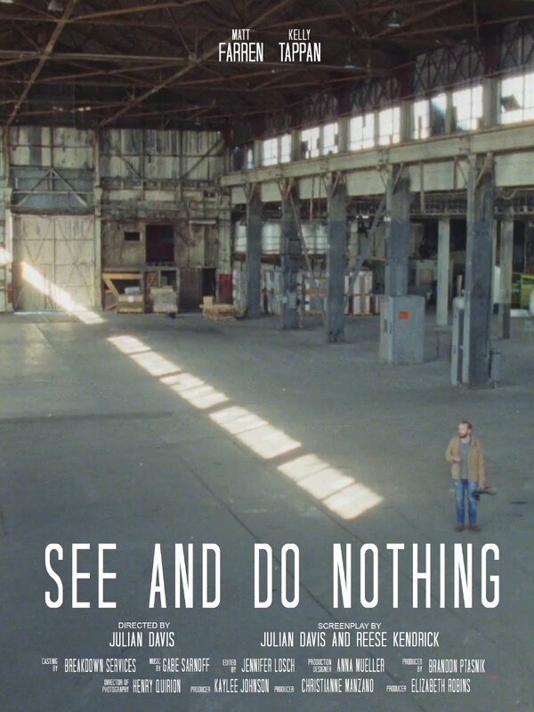 See and Do Nothing - FilmFreeway
