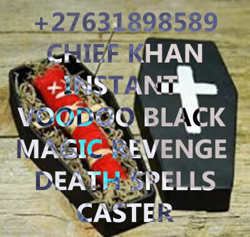 IN USA +27631898589 Powerful Death Spells Caster In The World, USA, UK ...