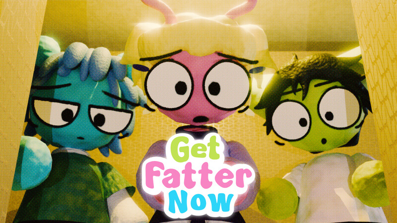 Get Fatter Now! - FilmFreeway