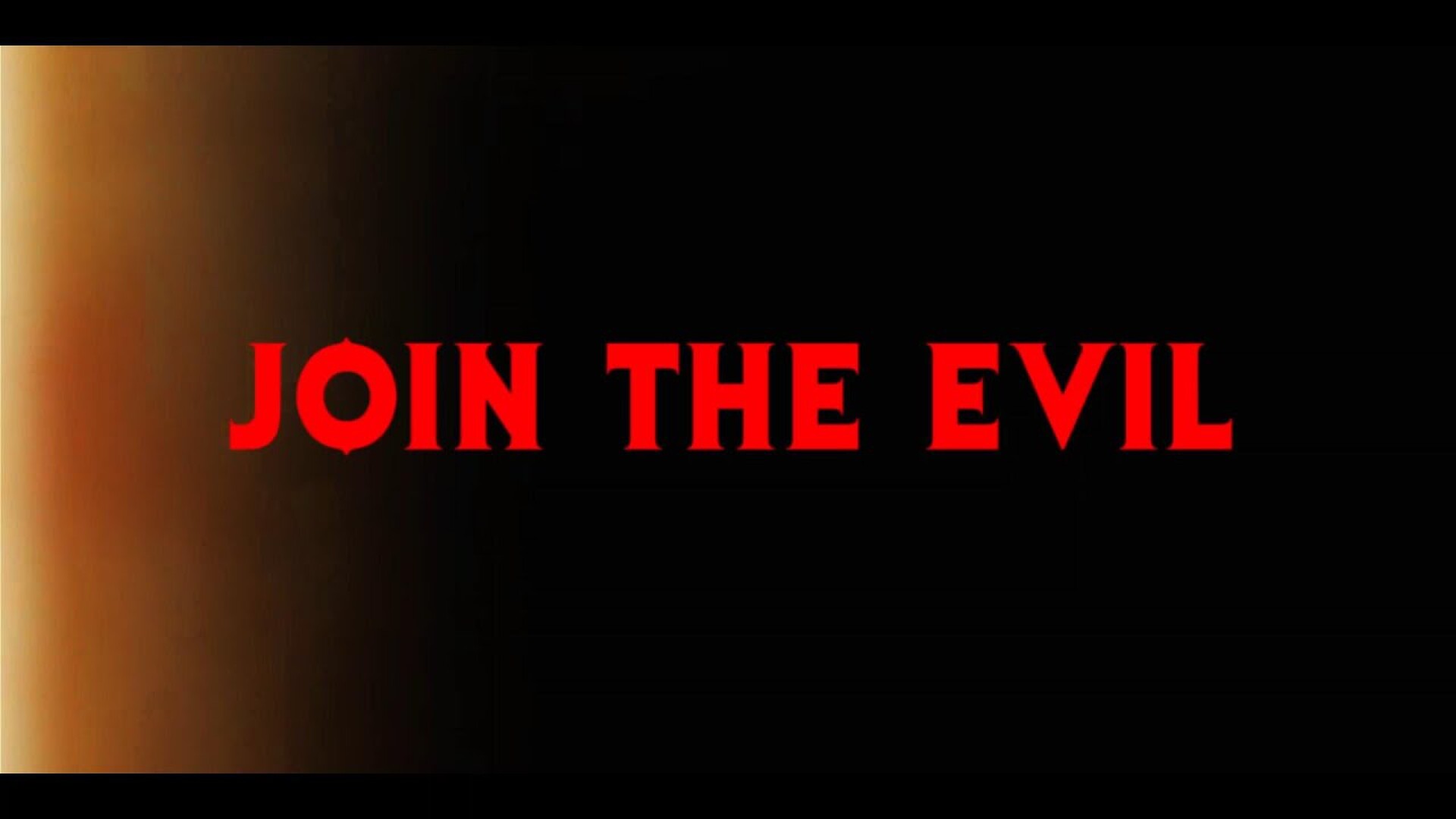 JOIN THE EVIL - FilmFreeway