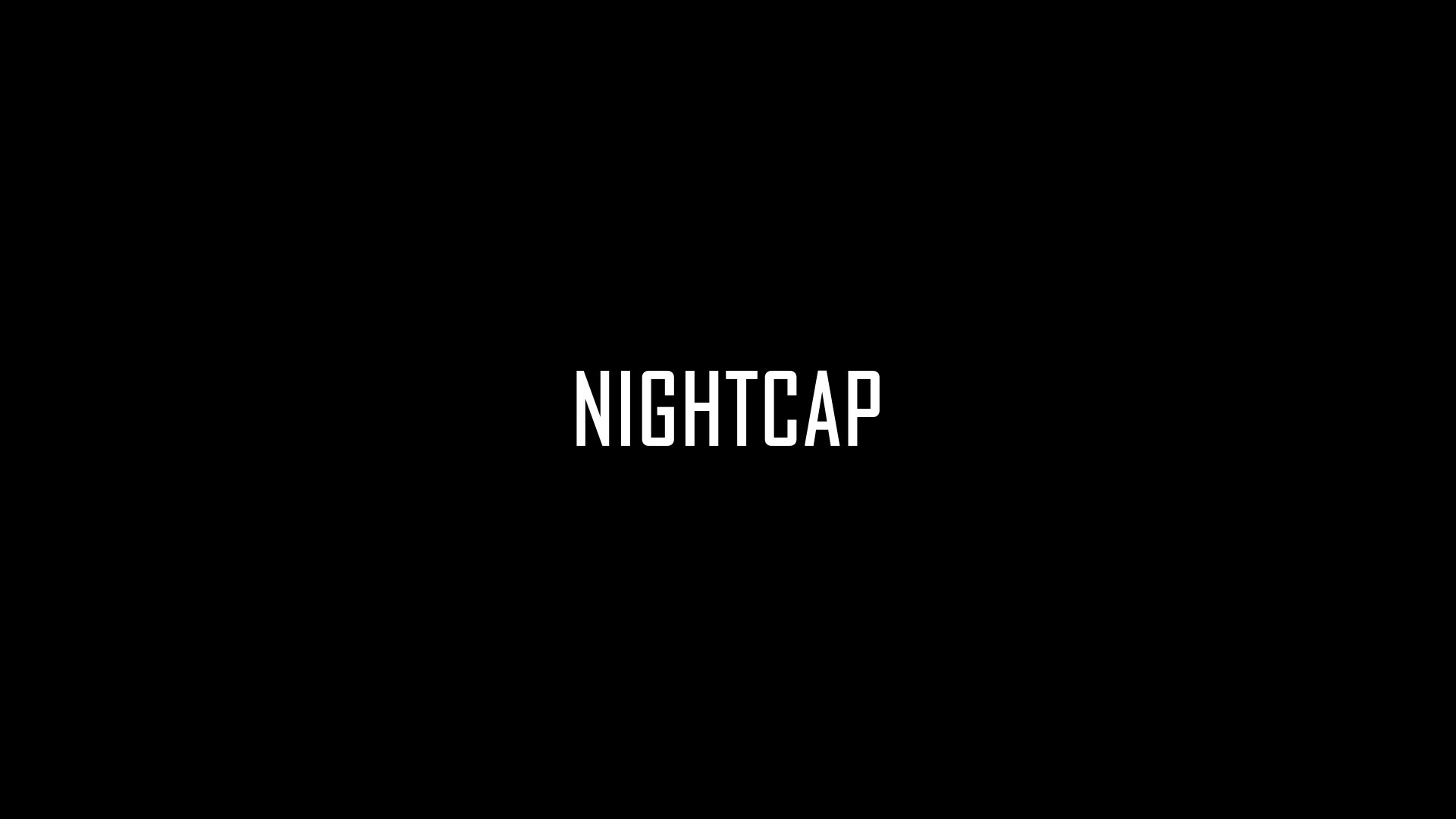 Nightcap - FilmFreeway
