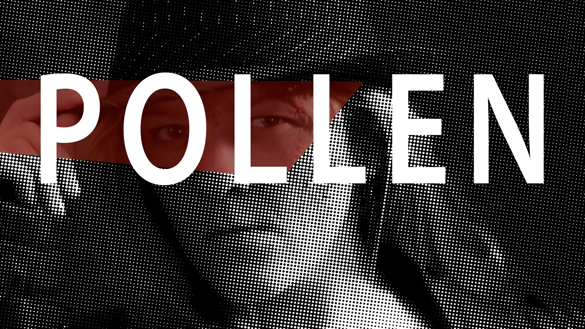 Pollen - FilmFreeway