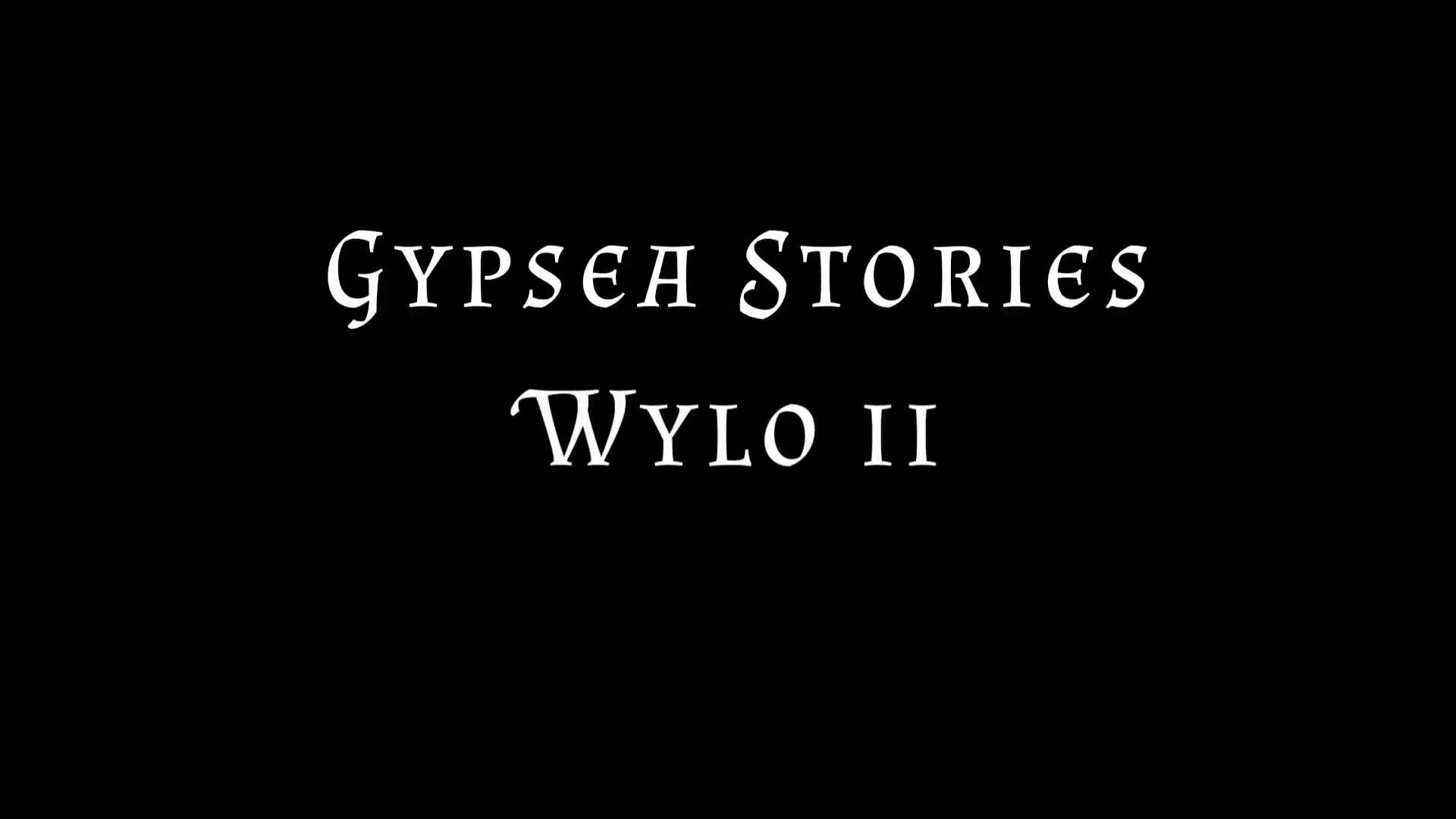 Gypsea Stories: Wylo II - FilmFreeway