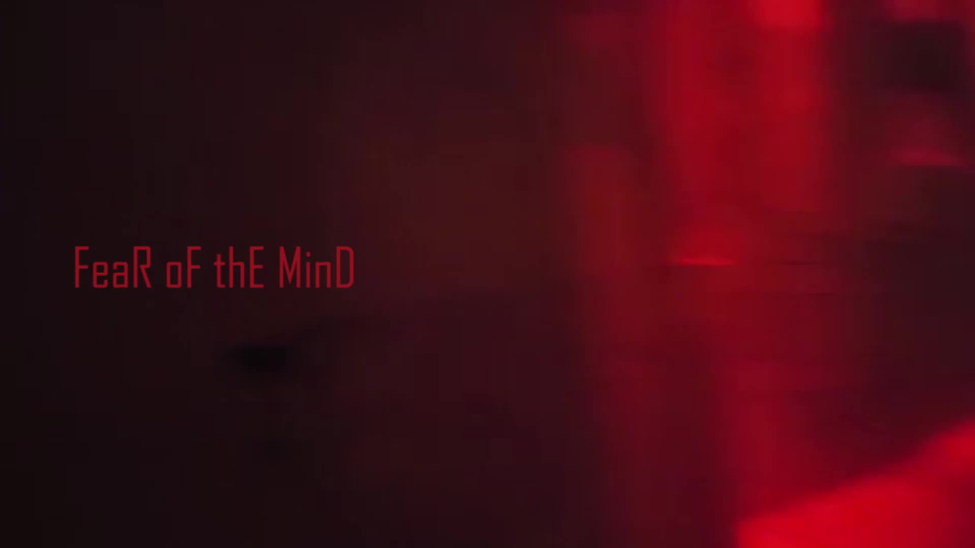 fear of the mind - FilmFreeway