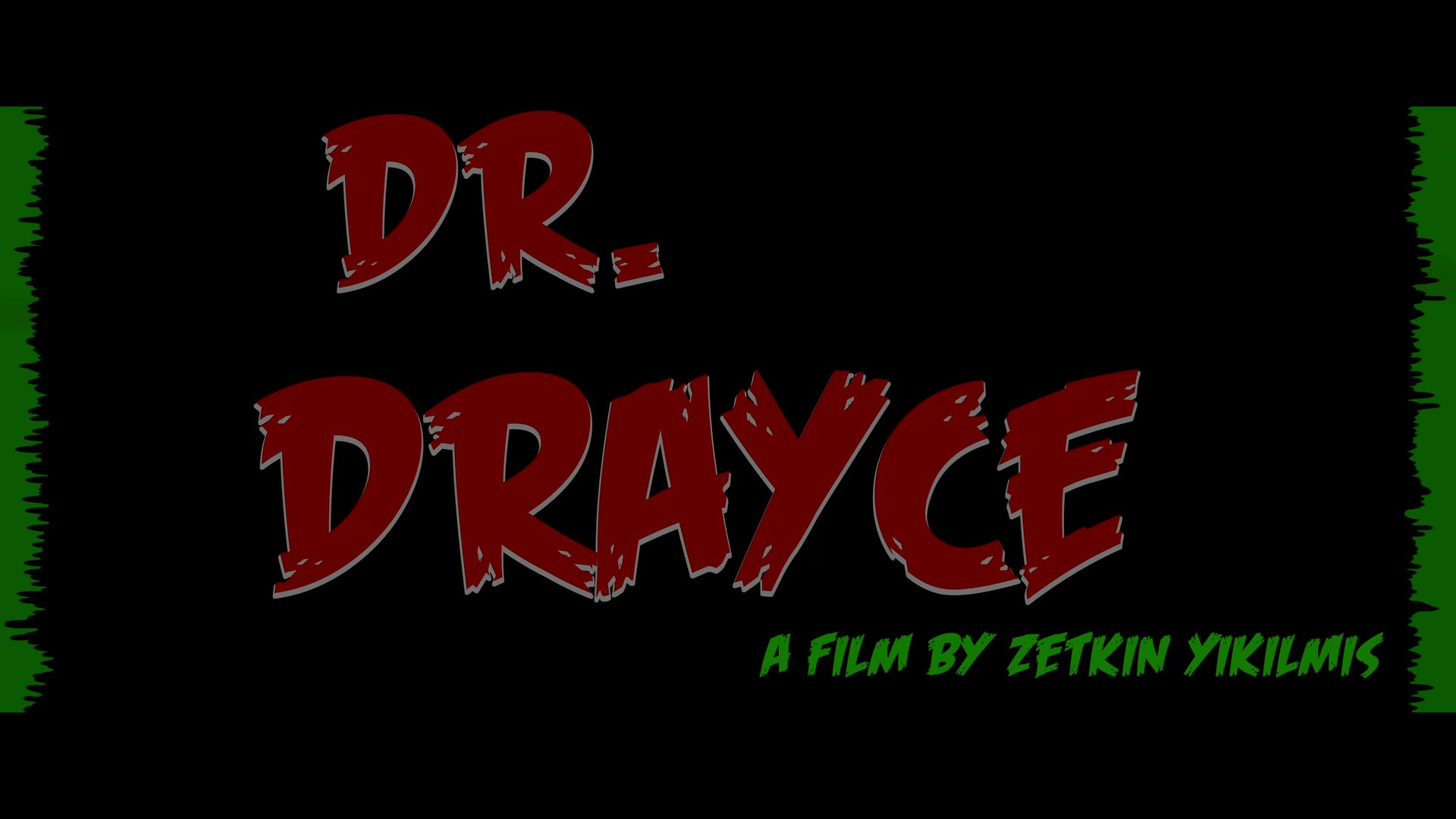 Dr. Drayce - FilmFreeway