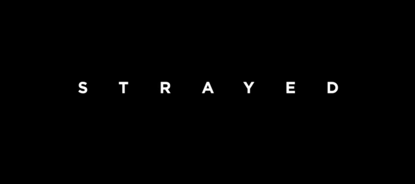 Strayed - FilmFreeway