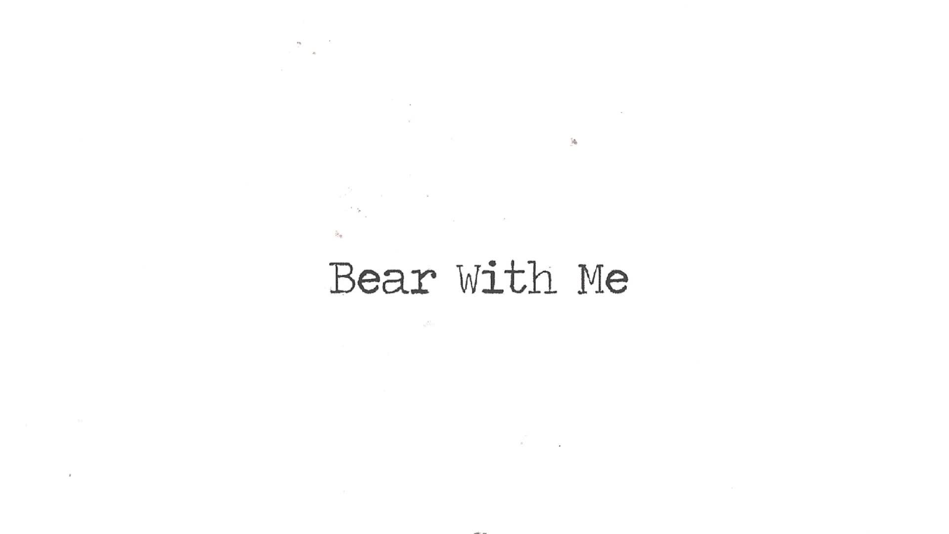 Bear With Me - FilmFreeway